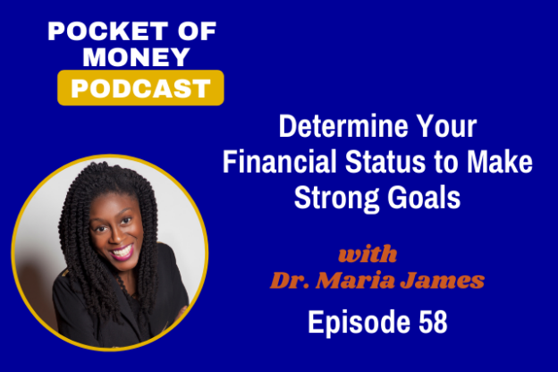 POM058: Determine Your Financial Status to Make Strong Goals - Pocket ...